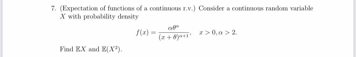 Solved 7. (Expectation of functions of a continuous r.v.) | Chegg.com