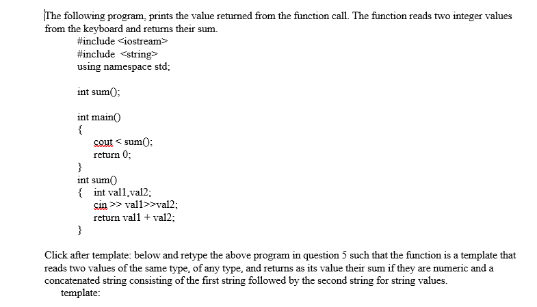 Solved The following program, prints the value returned from | Chegg.com