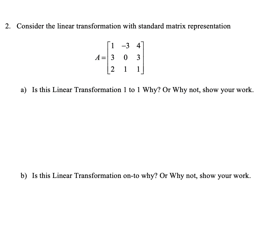 Solved 2. Consider the linear transformation with standard | Chegg.com