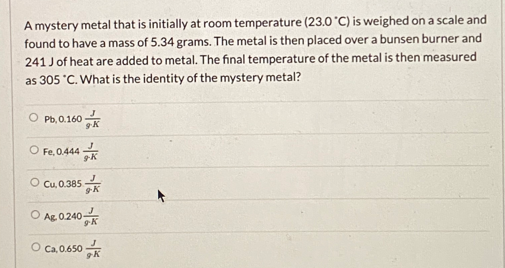 Solved A mystery metal that is initially at room temperature | Chegg.com
