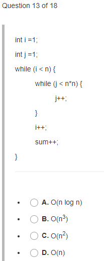 Solved Question 13 of 18 int i = 1; int j =1; while (i | Chegg.com