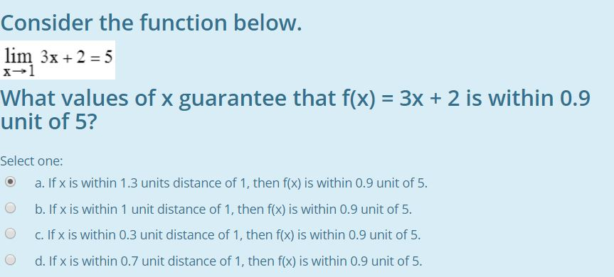 Solved Consider the function below. lim 3x + 2 = 5 What | Chegg.com