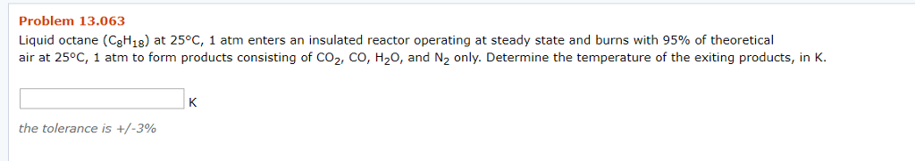 Solved Problem 13.063 Liquid octane (C8H18) at 25°C, 1 atm | Chegg.com