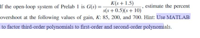 Solved If the open-loop system of Prelab l is G(s) = s(s | Chegg.com