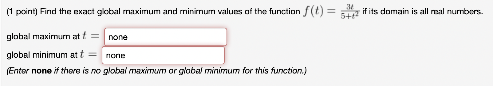 Solved (1 point) Find the exact global maximum and minimum | Chegg.com