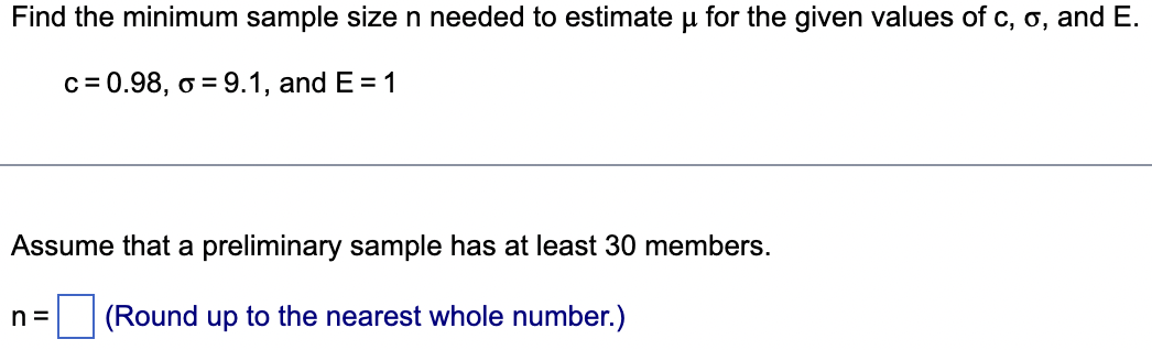 Solved Find the minimum sample size n needed to estimate μ | Chegg.com