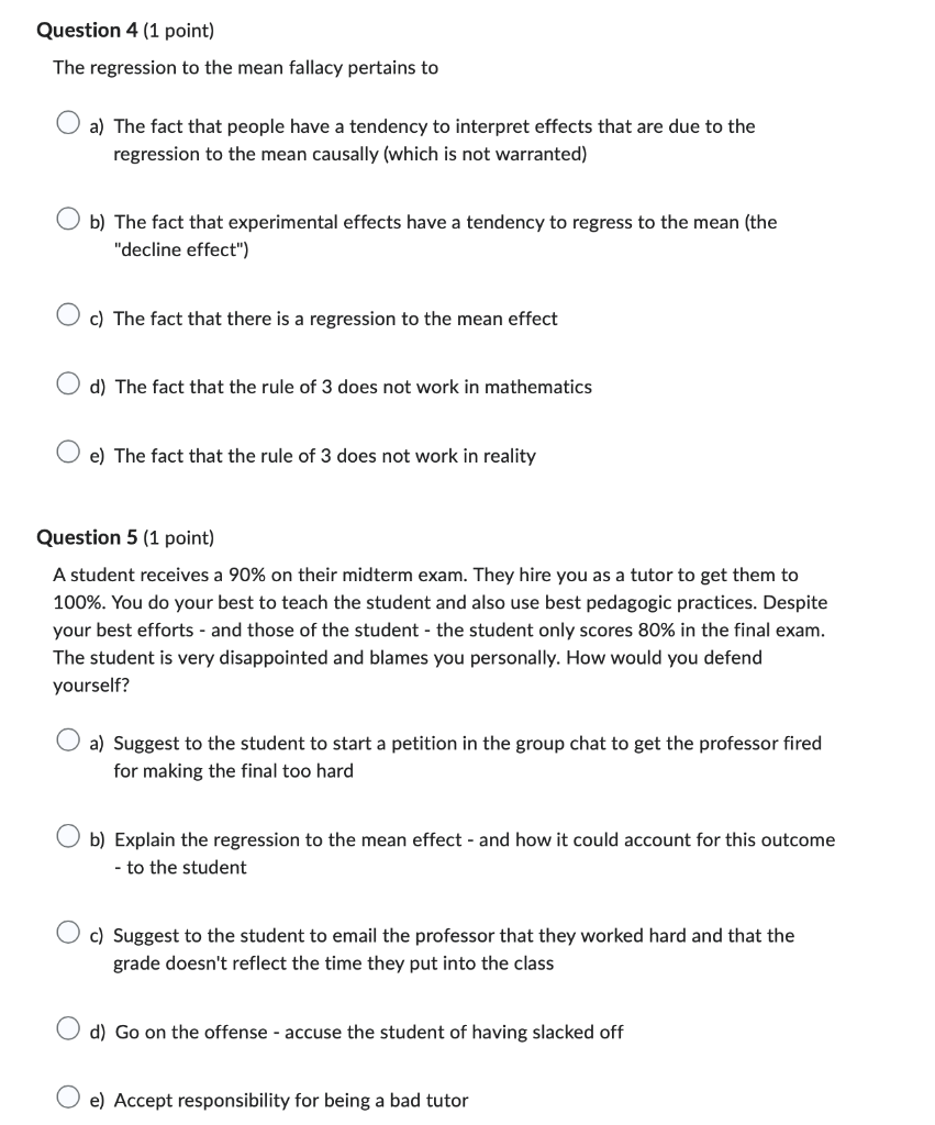 Solved The regression to the mean fallacy pertains to a) The | Chegg.com