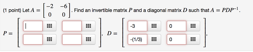 Solved 1 (1 point) Let A . Find an invertible matrix P and a | Chegg.com