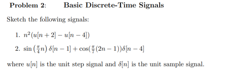 Solved Problem 2: Basic Discrete-Time Signals Sketch the | Chegg.com