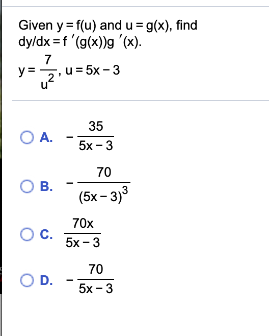 Solved Given y=f(u) and u = g(x), find dy/dx = | Chegg.com