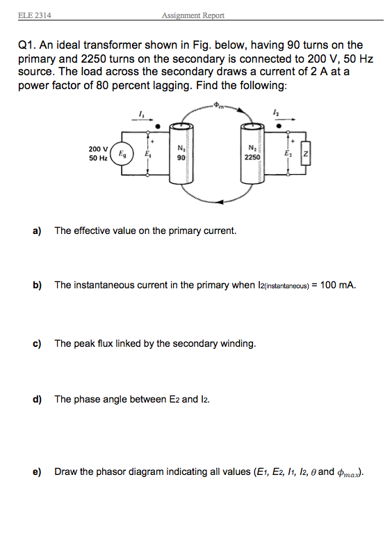 Solved Assignment Report ELE 2314 Q1. An ideal transformer | Chegg.com