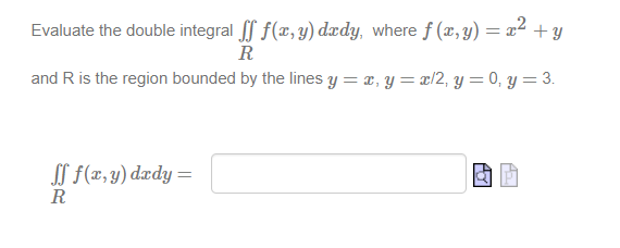 Solved Evaluate the double integral ∬Rf(x,y)dxdy, where | Chegg.com