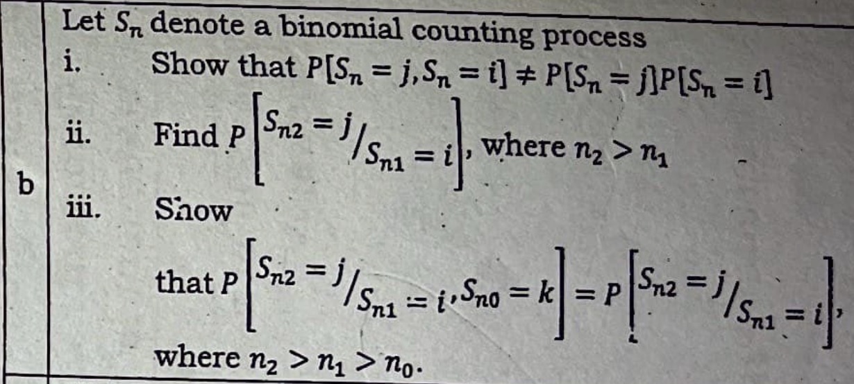Solved Let Sn denote a binomial counting process i. Show | Chegg.com