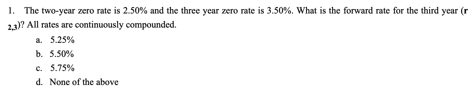 Solved 1. What should a trader do when the one-year forward | Chegg.com