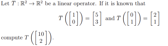 Solved Let T:R2→R2 be a linear operator. If it is known that | Chegg.com