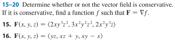 Solved 15-20 Determine whether or not the vector field is | Chegg.com