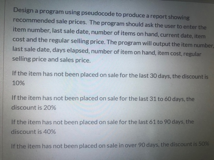 Solved Design a program using pseudocode to produce a report | Chegg.com