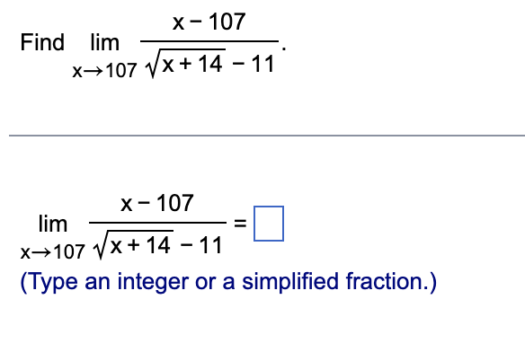 Solved x-107 x 107 √x+14 - 11 Find lim X-107 lim X 107 √x+14 | Chegg.com