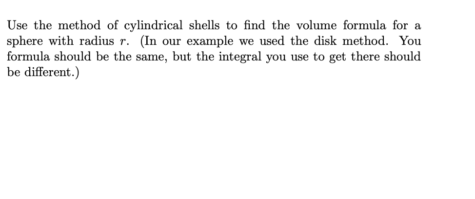 Solved Use the method of cylindrical shells to find the | Chegg.com