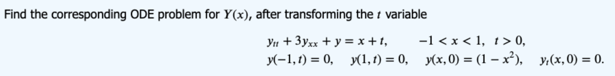 Solved Find the corresponding ODE problem for Y(x), after | Chegg.com