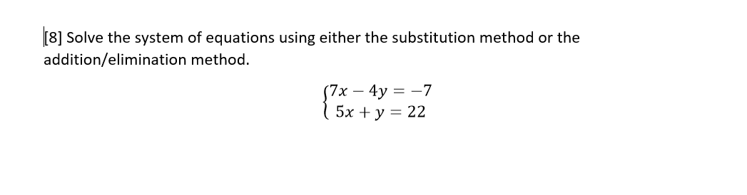 Solved [8] Solve the system of equations using either the | Chegg.com
