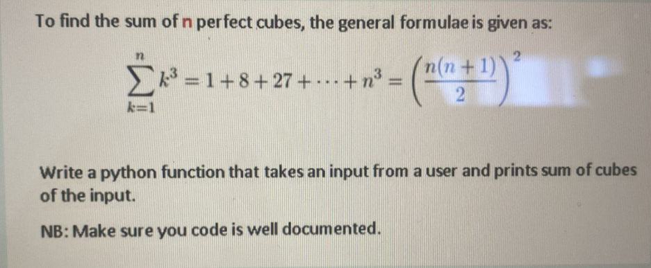Solved To find the sum of n perfect cubes, the general | Chegg.com