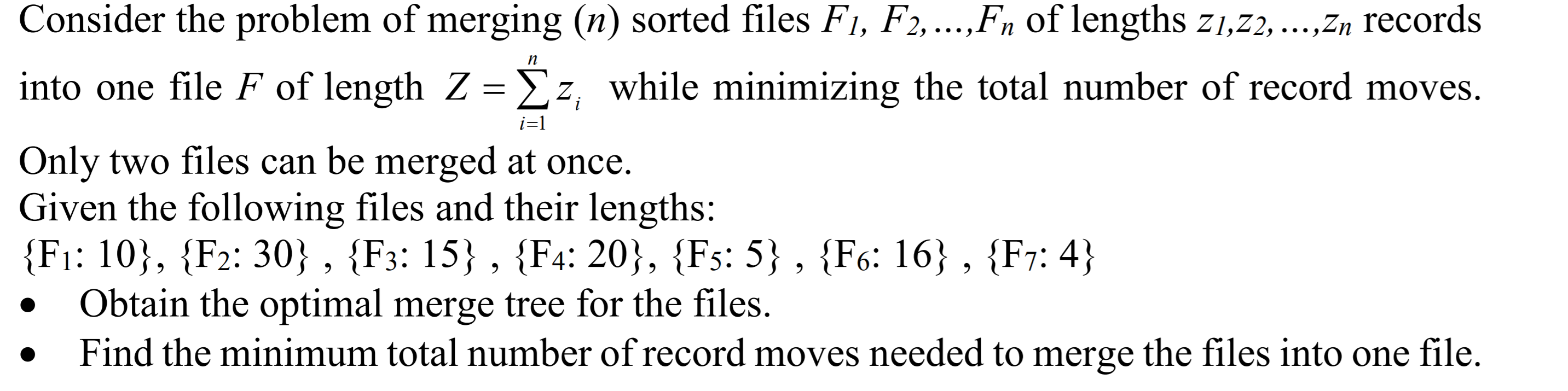 Solved 1=1 Consider the problem of merging (n) sorted files | Chegg.com