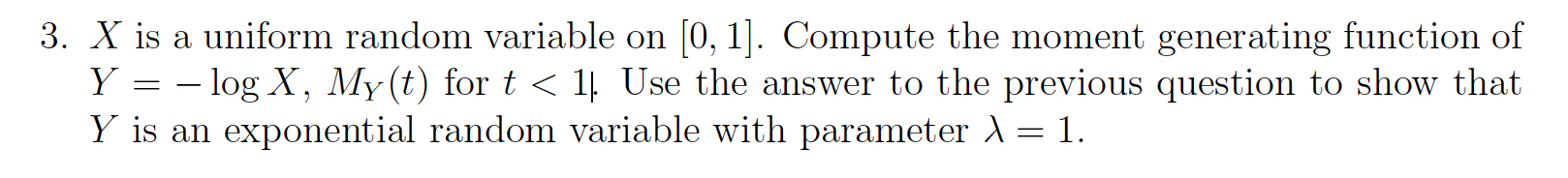 Solved 3. X is a uniform random variable on [0, 1]. Compute | Chegg.com