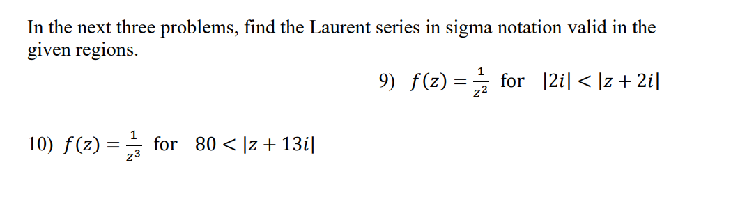 Solved In the next three problems, find the Laurent series | Chegg.com