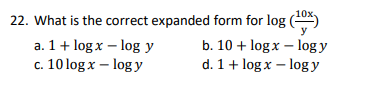Solved 22. What is the correct expanded form for log ) a. 1+ | Chegg.com