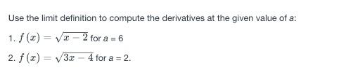 Solved Use the limit definition to compute the derivatives | Chegg.com