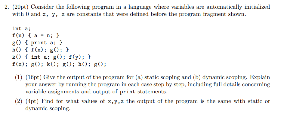 Solved 2. (20pt) Consider the following program in a | Chegg.com