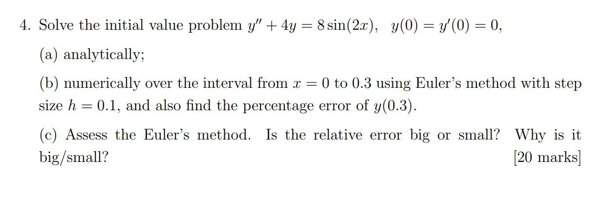 4. Solve the initial value problem y" + 4y = 8 | Chegg.com