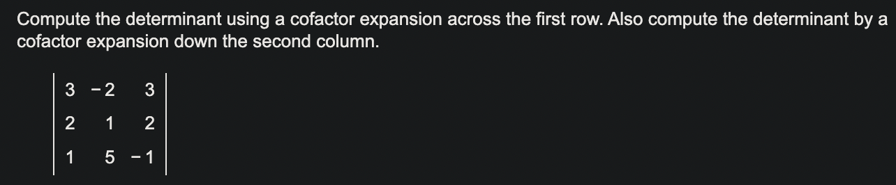 Solved Compute the determinant using a cofactor expansion | Chegg.com