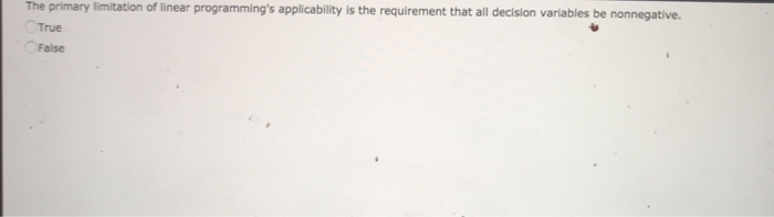 Solved The primary limitation of linear programming's | Chegg.com