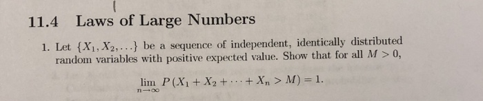 Solved 11.4 Laws of Large Numbers 1. Let (Xi, X, be a | Chegg.com