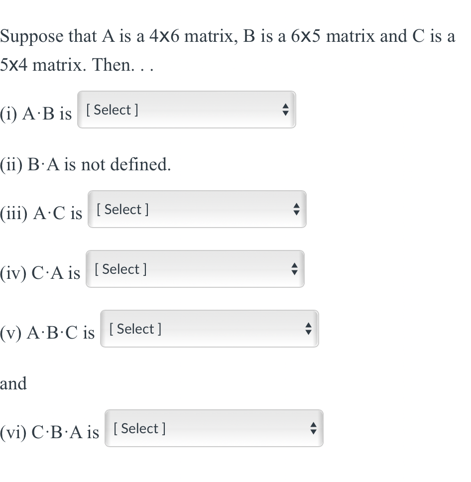 Solved Suppose that A is a 4×6 matrix, B is a 6×5 matrix and | Chegg.com