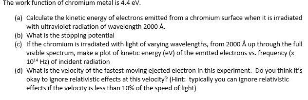 Solved The work function of chromium metal is 4.4 eV. (a) | Chegg.com
