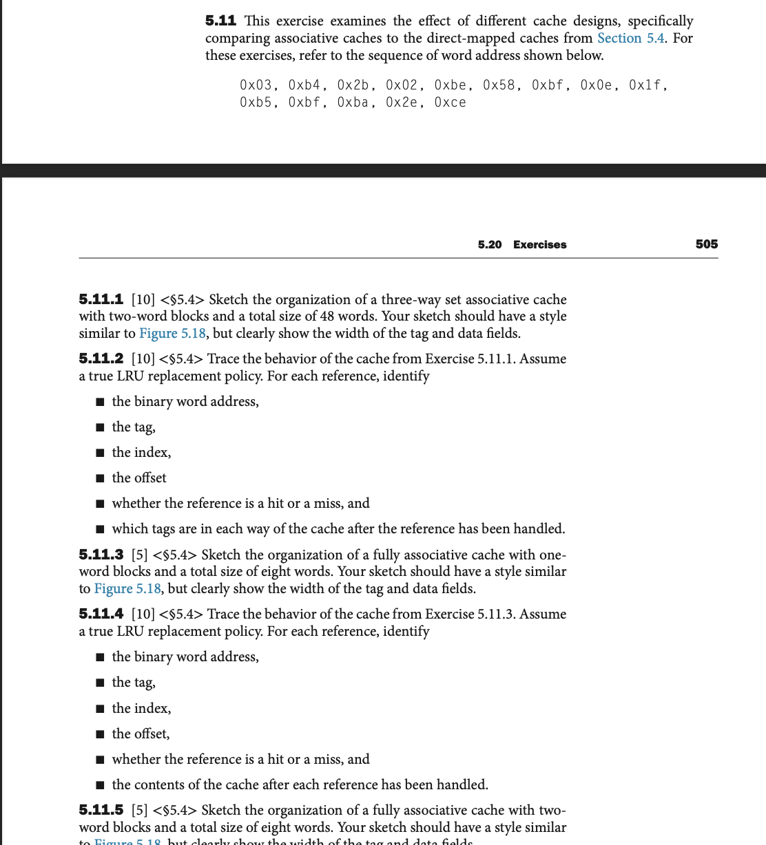 5.11 This exercise examines the effect of different | Chegg.com