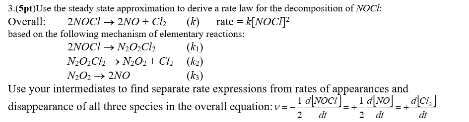 Solved 3 5pt Use The Steady State Approximation To Derive A