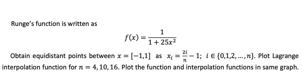 Solved Runge's function is written as 1 f(x) = 1+ 25x2 | Chegg.com