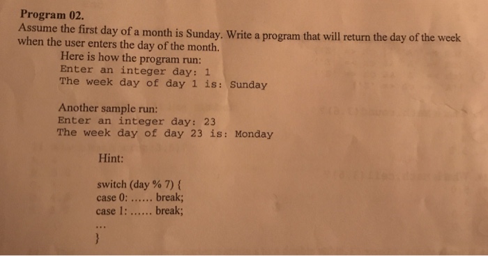 Solved Program 02. Assume the first day of a month is | Chegg.com