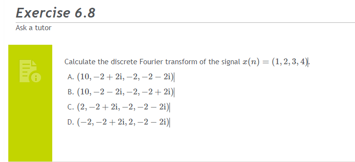 Solved Calculate the discrete Fourier transform of the | Chegg.com