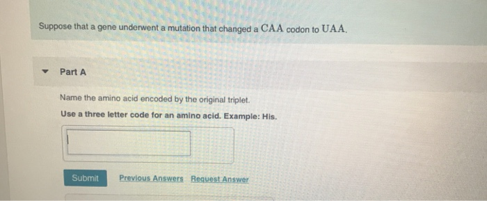 Solved Suppose that a gene underwent a mutation that changed | Chegg.com