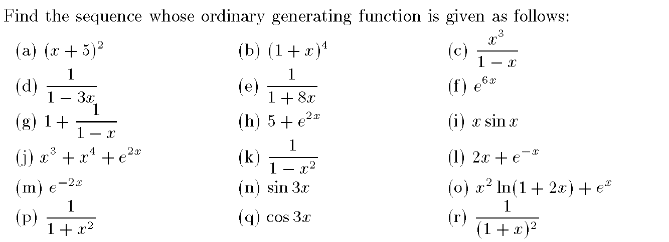 Solved Find the sequence whose ordinary generating function | Chegg.com Solved Find the sequence whose ordinary generating function | Chegg.com