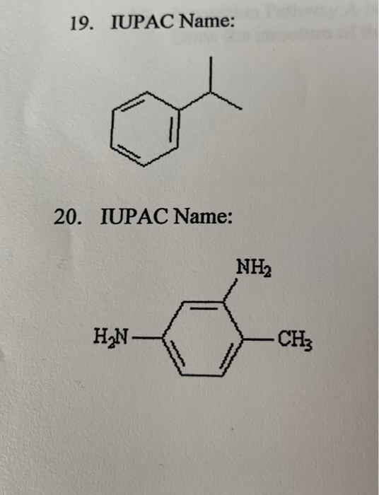 Solved 19. IUPAC Name: 20. IUPAC Name: NH2 H2N CH3 | Chegg.com