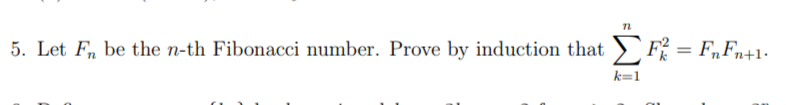 Solved 5. Let Fn be the n-th Fibonacci number. Prove by | Chegg.com
