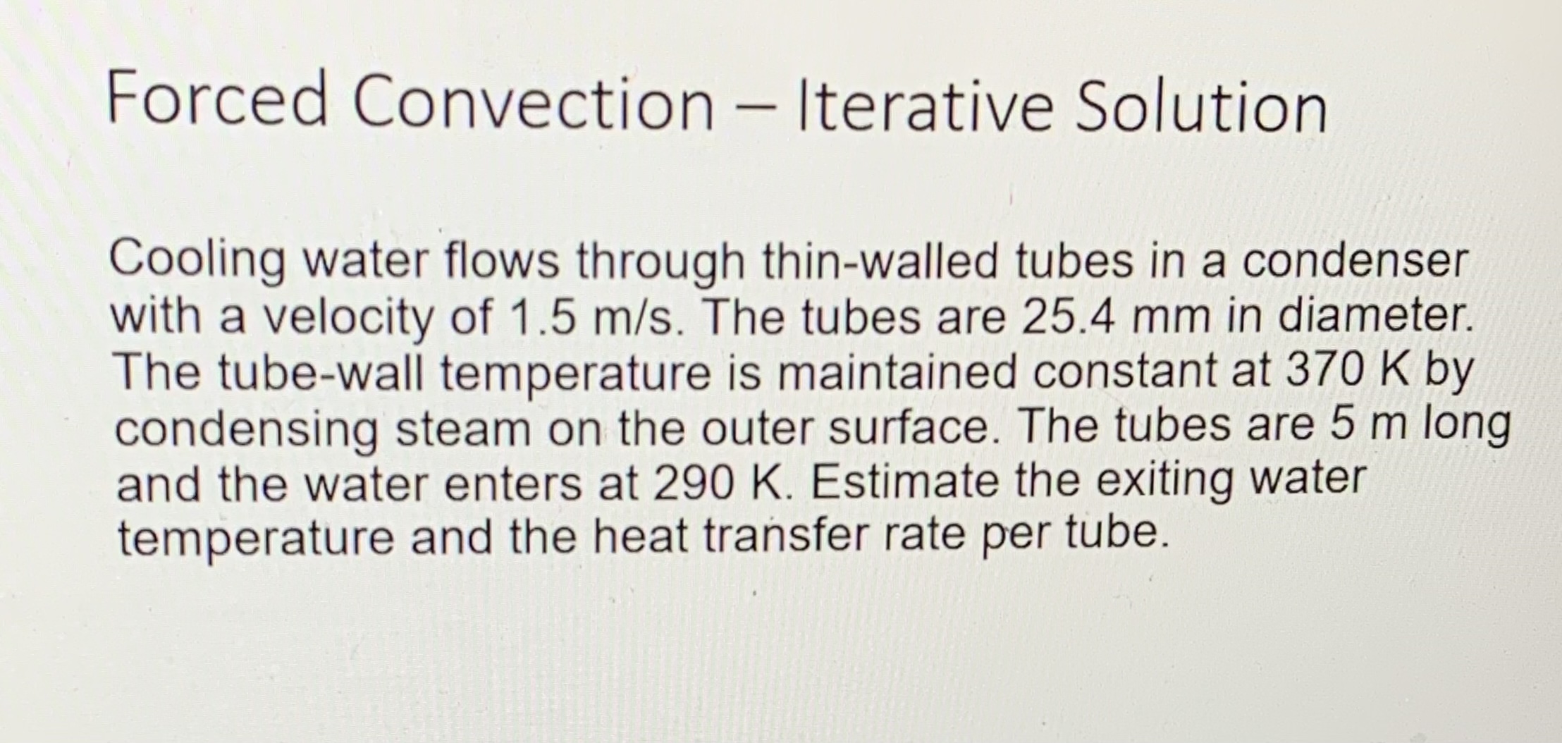 Solved Forced Convection - Iterative Solution Cooling water | Chegg.com
