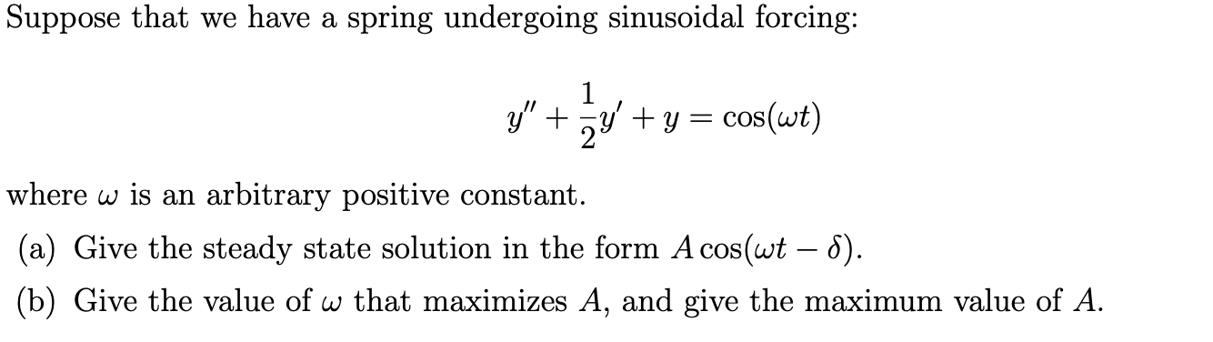 Solved Suppose that we have a spring undergoing sinusoidal | Chegg.com