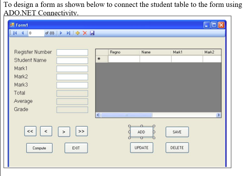 Solved To design a form as shown below to connect the | Chegg.com